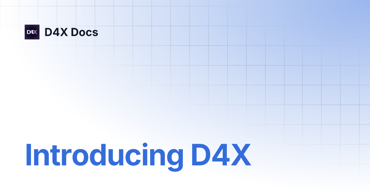 Introducing D4X | D4X Docs