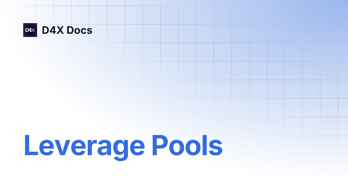 Leverage Pools | D4X Docs